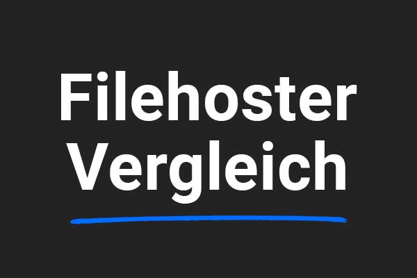 Filehoster Vergleich: Die 32 besten, seriösen Anbieter